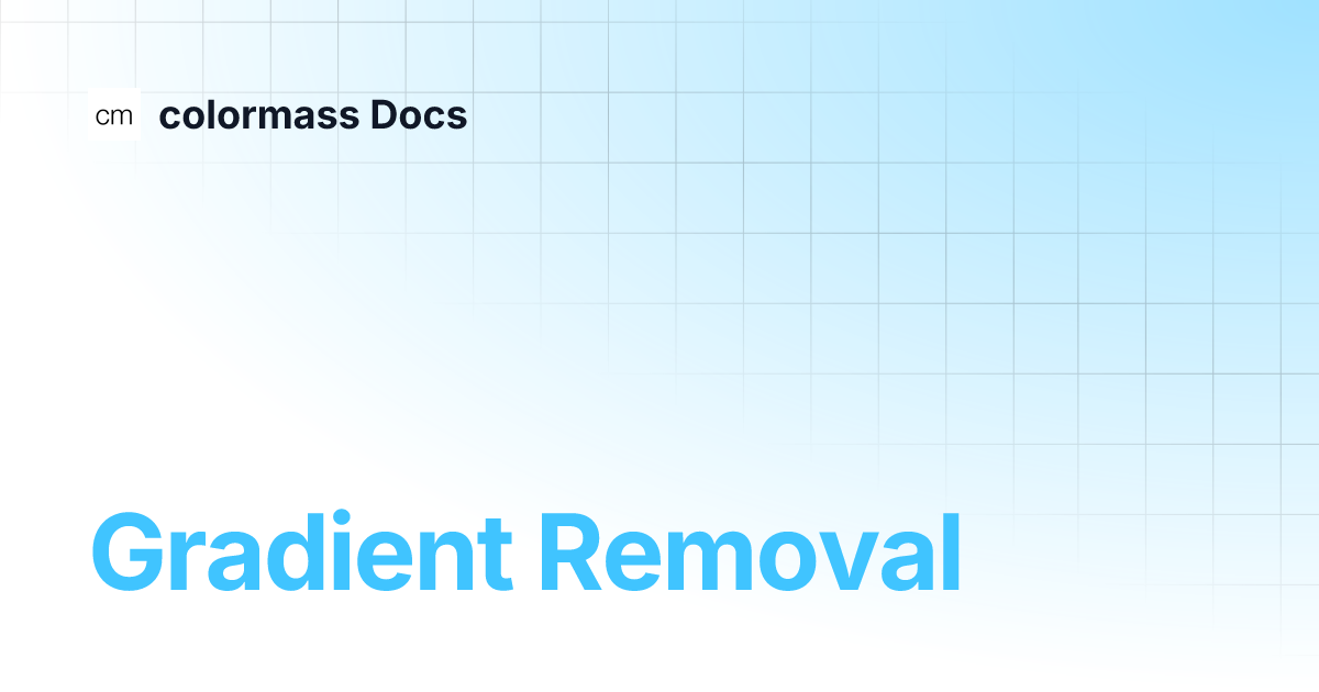 Gradient Removal | colormass Docs