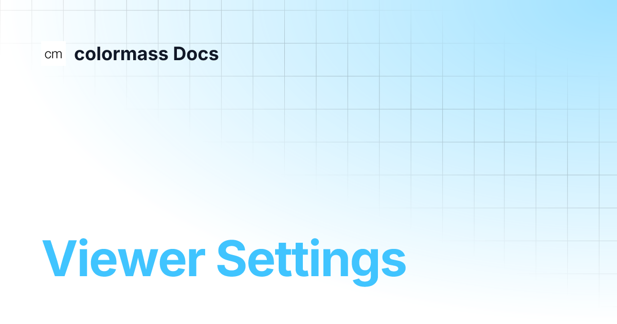Viewer Settings | colormass Docs