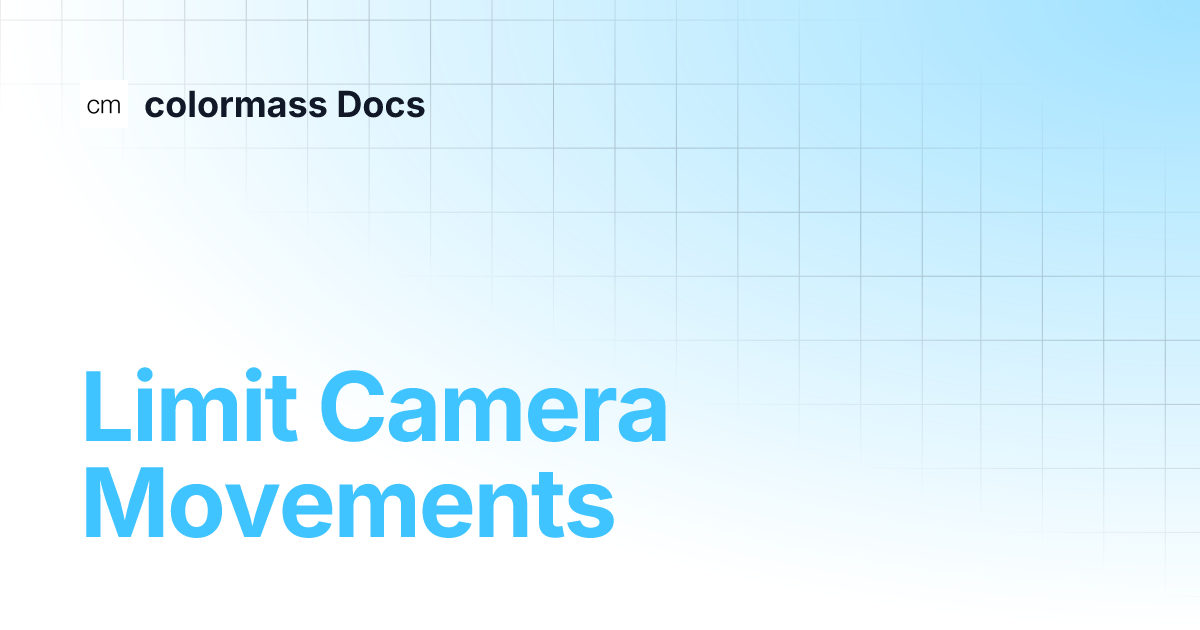 Limit Camera Movements | colormass Docs