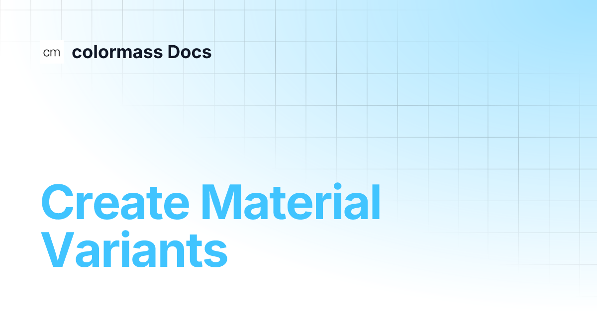 Create Material Variants | colormass Docs